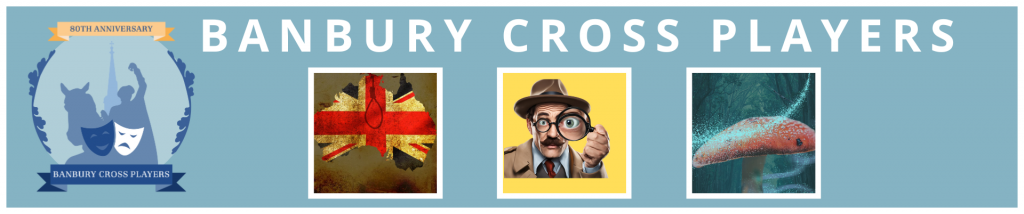 Welcome to Banbury Cross Players – Banbury Cross Players